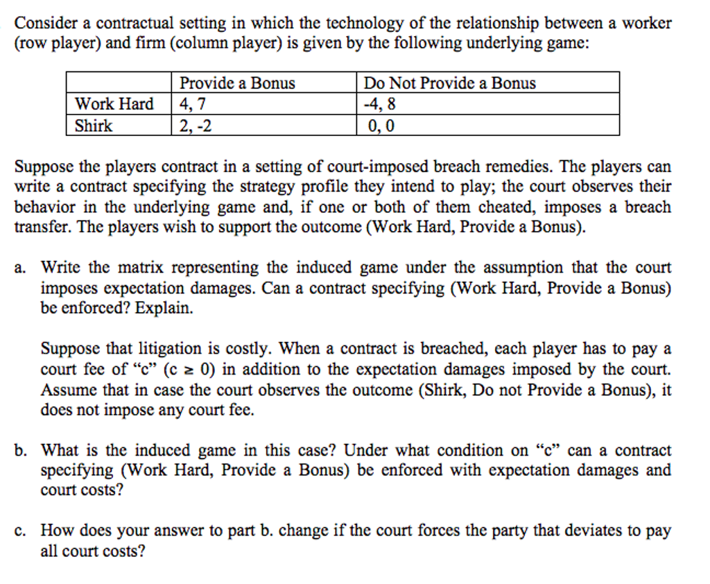 Solved Consider a contractual setting in which the | Chegg.com