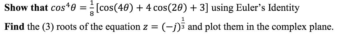 Solved Show that cis^4theta = 1/8[cos(4theta) + 4 cos | Chegg.com