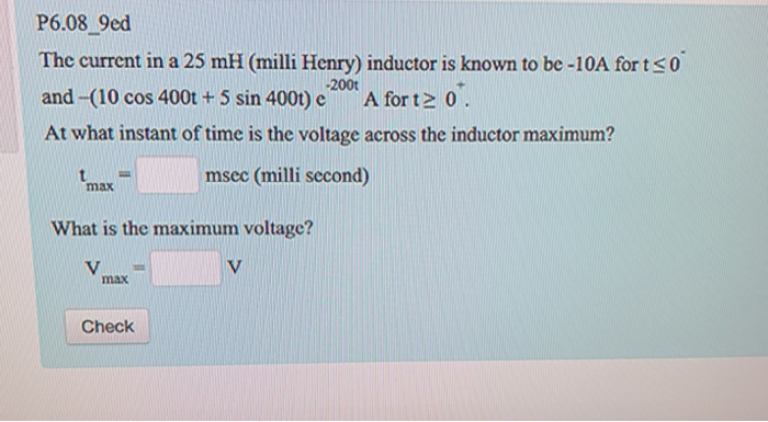 Solved P6.08 9ed The current in a 25 mH (milli Henry) | Chegg.com