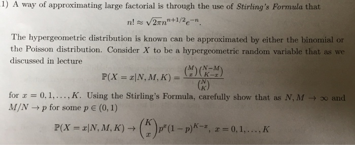 Solved A way of approximating large factorial is through the | Chegg.com