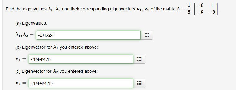 Solved 1 I-6 1 2-8 -2 Find the eigenvalues λ, λ2 and their | Chegg.com
