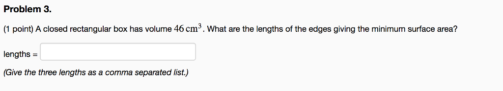 Solved Problem 3. (1 point) A closed rectangular box has | Chegg.com
