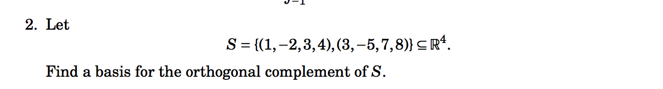 Solved Let Find a basis for the orthogonal complement of S. | Chegg.com