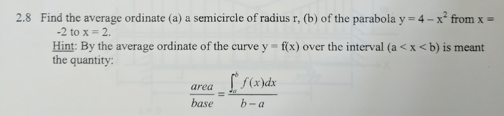 Solved 2.8 Find the average ordinate (a) a semicircle of | Chegg.com