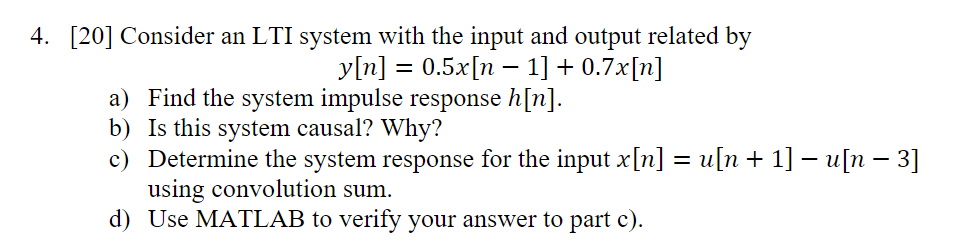 Solved 4 20 Consider An Lti System With The Input And