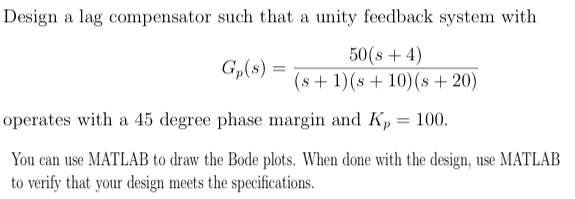 Solved Design a lag compensator such that a unity feedback | Chegg.com