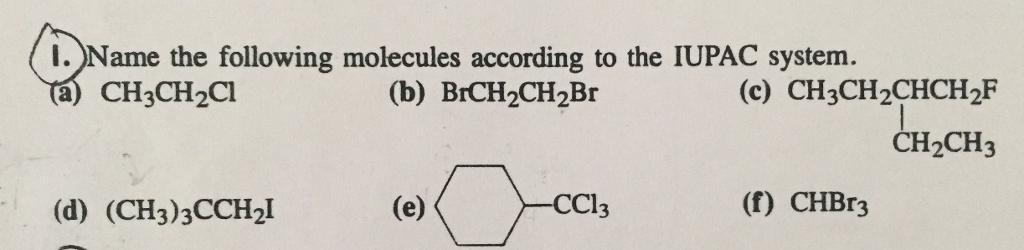 Solved Name the following molecules according to the IUPAC | Chegg.com