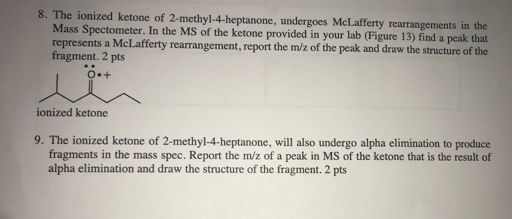 Solved 8. The ionized ketone of 2-methylL-4-heptanone, | Chegg.com