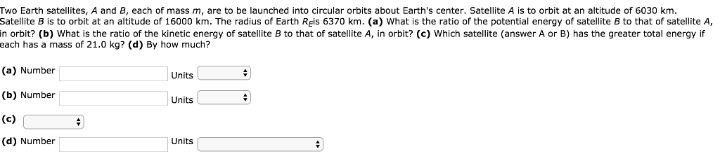 Solved Two Earth satellites, A and B, each of mass m, are to | Chegg.com Solved Two Earth satellites, A and B, each of mass m, are to | Chegg.com