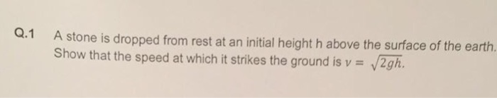 Solved A stone is dropped from rest at an initial height h | Chegg.com