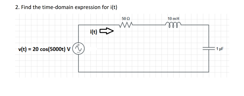 Solved Find the time-domain expression for i(t) v(t) = 20 | Chegg.com