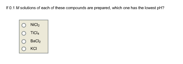 Solved If 0.1 M solutions of each of these compounds are | Chegg.com