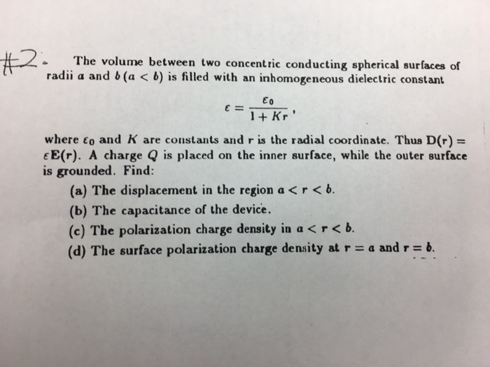 Solved The volume between two concentric conducting | Chegg.com