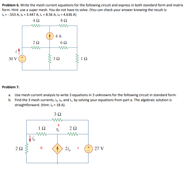 Solved Problem 6. Write the mesh current equations for the | Chegg.com