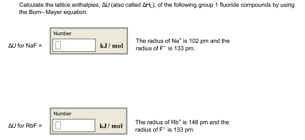 Solved Calculate the lattice enthalpies, Delta U (also | Chegg.com