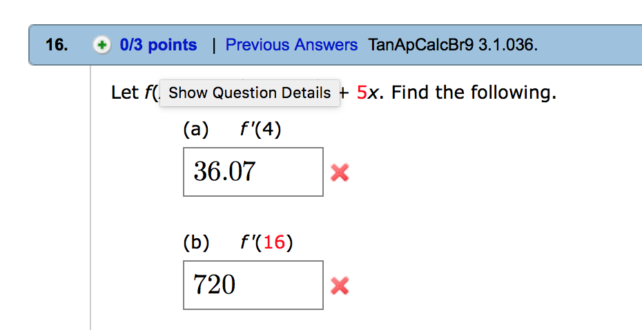 Solved Let f + 5x. Find the following. f'(4) 36.07 | Chegg.com Solved Let f + 5x. Find the following. f'(4) 36.07 | Chegg.com