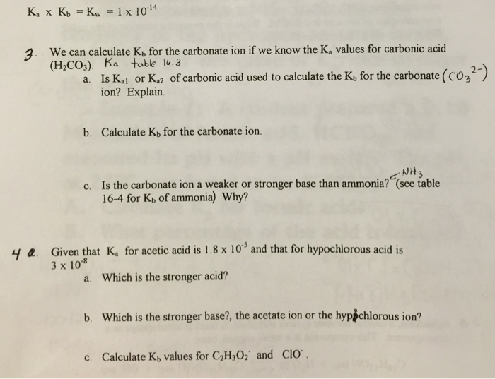 K_a x K_b = Kw = 1 x 10^-14 We can calculate Kb for | Chegg.com