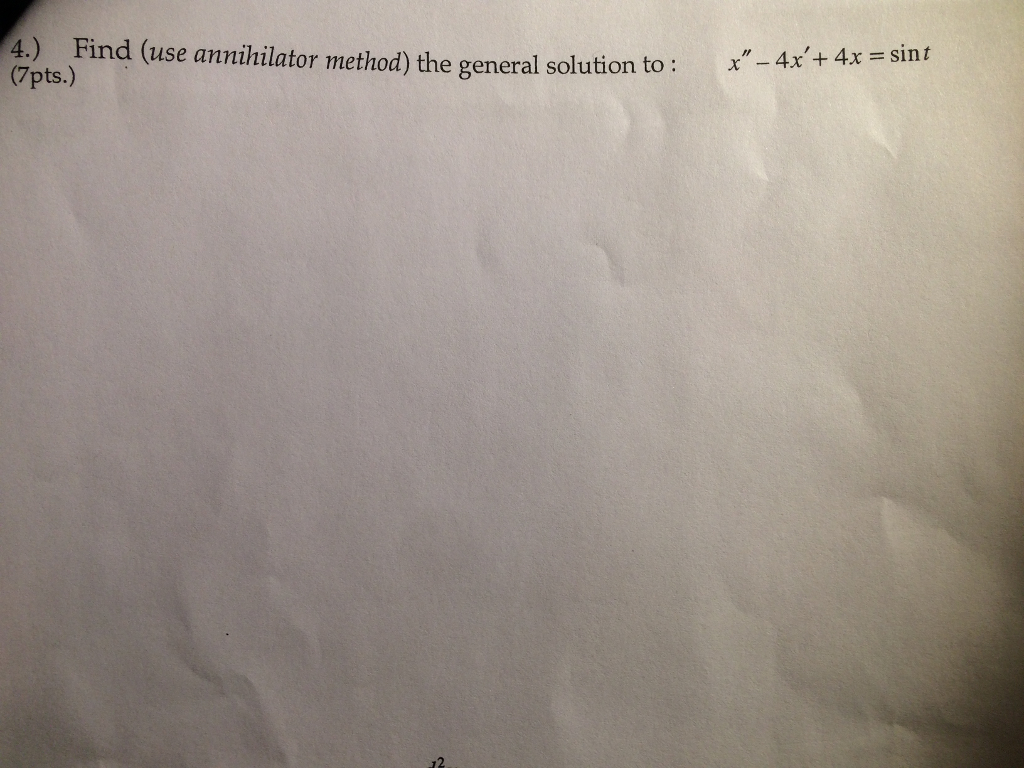Solved Find (use annihilator method) the general solution | Chegg.com
