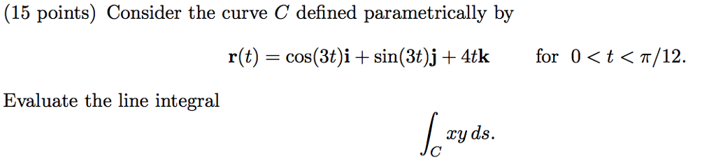 Solved Consider The Curve C Defined Parametrically By R T 