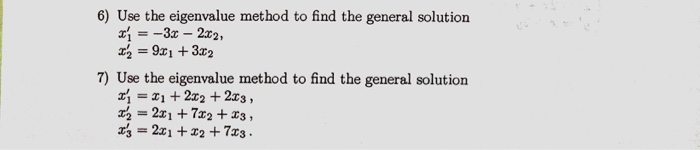 Solved Use the eigenvalue method to find the general | Chegg.com
