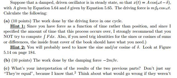 Suppose that a damped, driven oscillator is in steady | Chegg.com