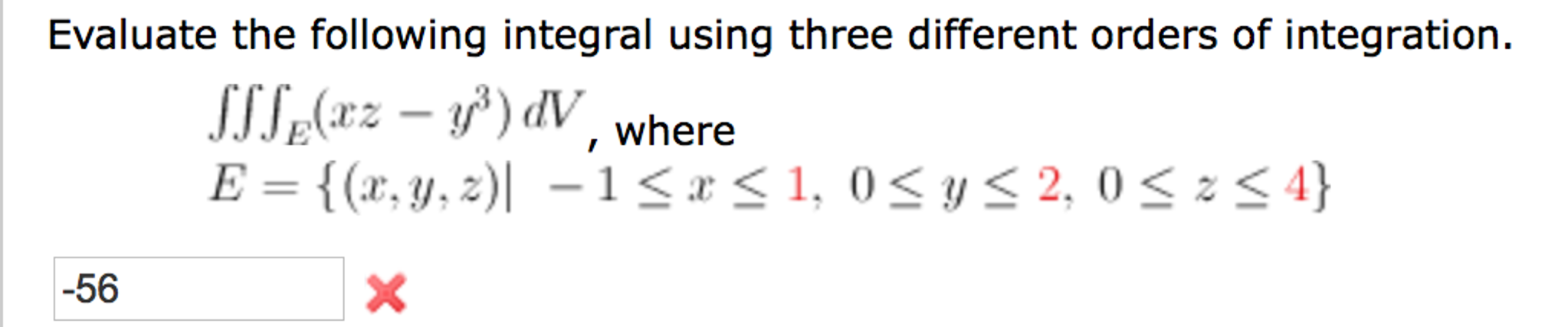 Solved Evaluate the following integral using three different | Chegg.com