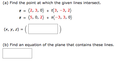 Solved Find the point at which the given lines intersect. r | Chegg.com