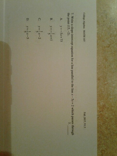 Solved Fall, 2017, VIS College Algebra MATH 107 7. Write a | Chegg.com