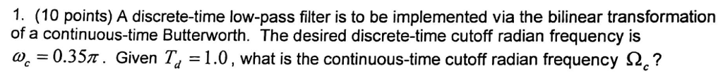Solved A discrete-time low-pass filter is to be implemented | Chegg.com