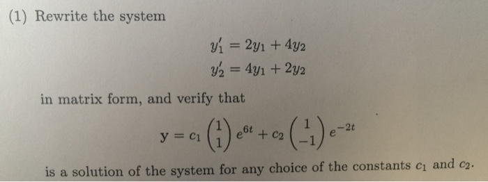 Solved Rewrite the system y'_1 = 2y_1 + 4y_2 y'_2 = 4y_1 + | Chegg.com