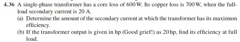 Solved A single-phase transformer has a core loss of 600 W. | Chegg.com