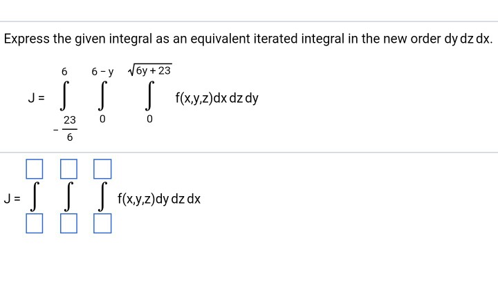 Solved Express the given integral as an equivalent iterated | Chegg.com