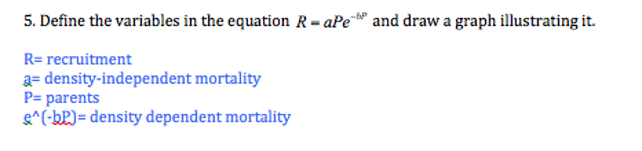 Define the variables in the equation R = aPe^-bp and | Chegg.com