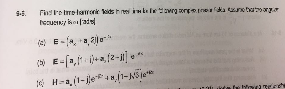 Solved 9-6. Find the time-harmonic fields in real time for | Chegg.com