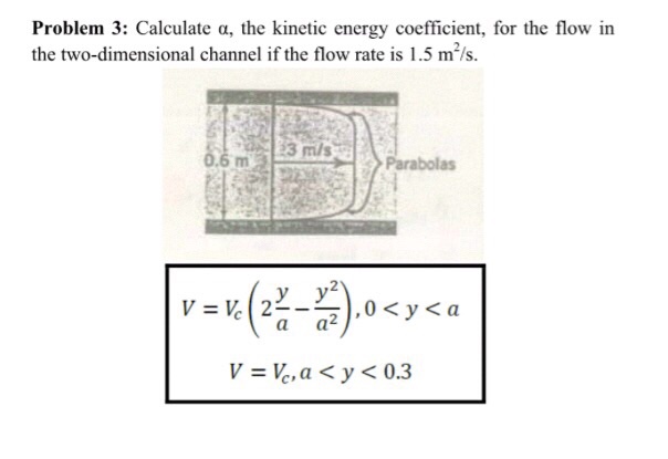 Solved Calculate a, the kinetic energy coefficient, for the | Chegg.com