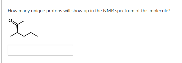 Solved How many unique protons will show up in the NMR | Chegg.com