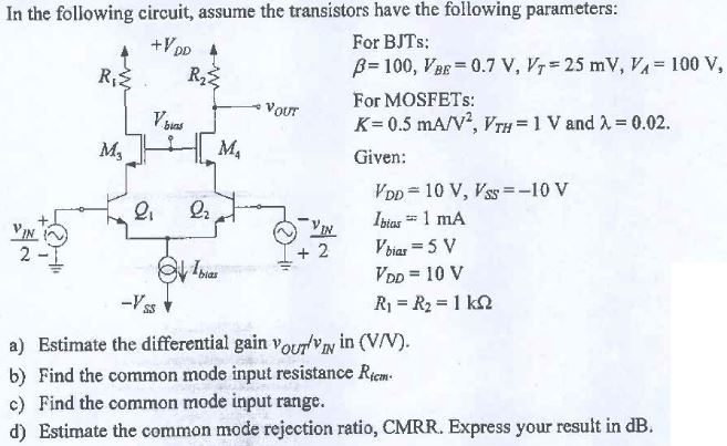 In the following circuit, assume the transistors have | Chegg.com