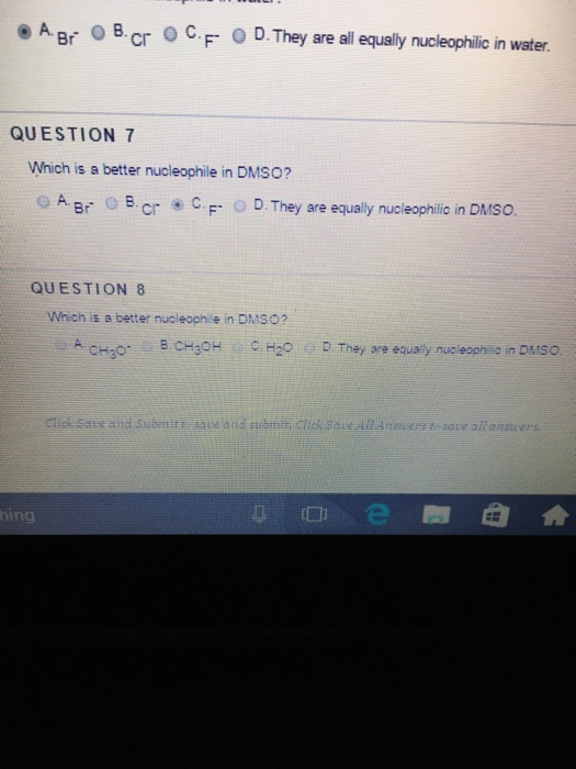 Solved Which is a better nucleophile in DMSO? Br^- Cr^- | Chegg.com