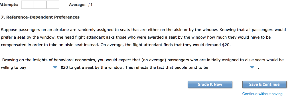 Solved Attempts: Average: /1 7. Reference-Dependent | Chegg.com Solved Attempts: Average: /1 7. Reference-Dependent | Chegg.com