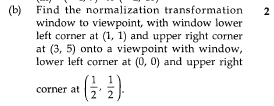 Solved (b) Find the normalization transformation 2 window to | Chegg.com