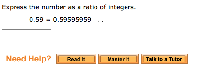 Solved Express the number as a ratio of integers. 0.59 = | Chegg.com