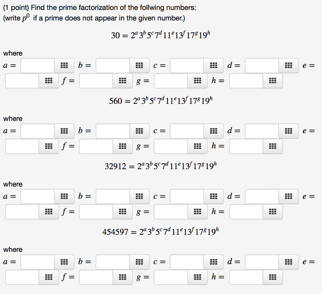 Solved (1 point) Find the prime factorization of the | Chegg.com