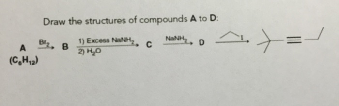 Solved Draw the structures of compounds A to D: | Chegg.com