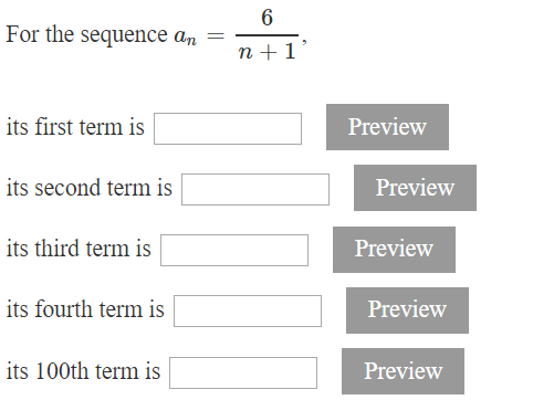 Solved For the sequence an= 6/(n+1).... what is the first, | Chegg.com