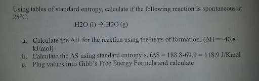 Solved Using tables of standard entropy, calculate if the | Chegg.com