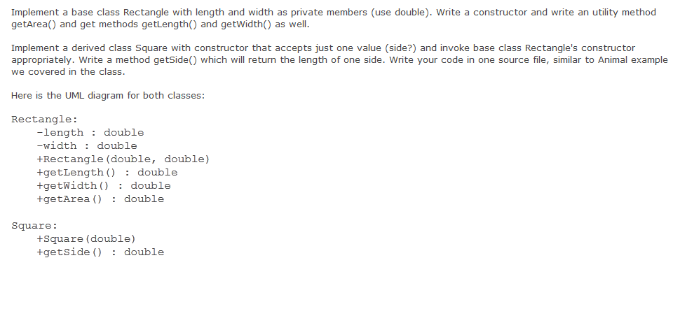Solved Implement a base class Rectangle with length and | Chegg.com Solved Implement a base class Rectangle with length and | Chegg.com