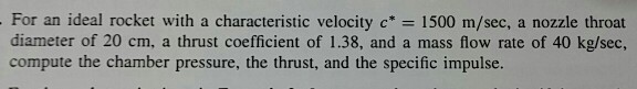 Solved For an ideal rocket with a characteristic velocity c* | Chegg.com