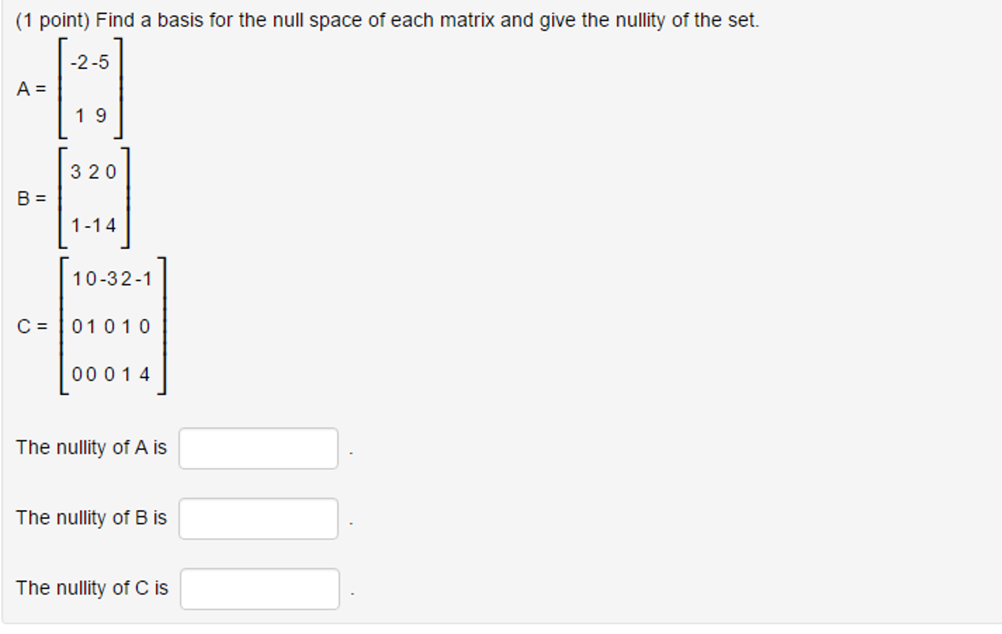 Solved Find a basis for the null space of each matrix and | Chegg.com