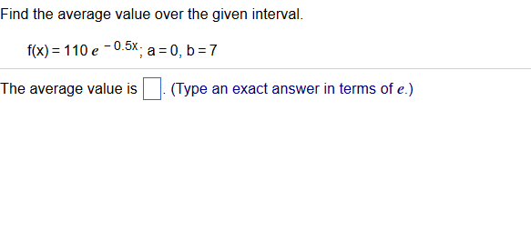 Solved Find the average value over the given interval. | Chegg.com