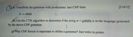 Solved Transform the grammar with productions into CNF form | Chegg.com